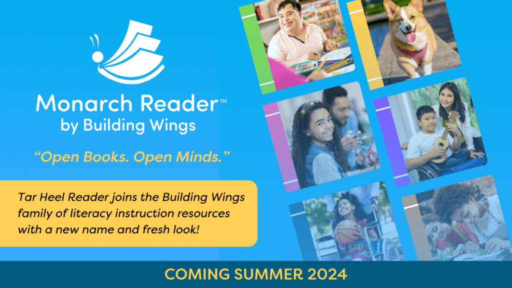 Tar Heel Reader Joins Building Wings as Monarch Reader
